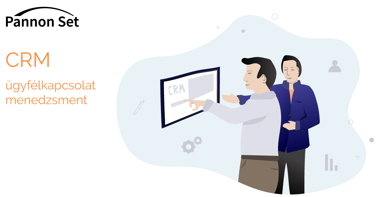 CRM ügyfélkapcsolat menedzsment | Pannon Set Kft.